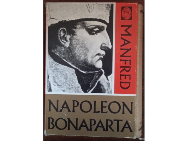 Napoleon Bonaparta - A.Z. Manfred