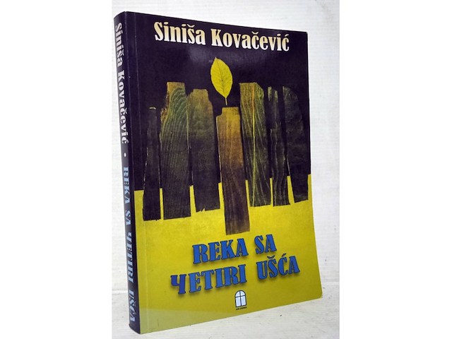 Siniša Kovačević - REKA SA ČETIRI UŠĆA