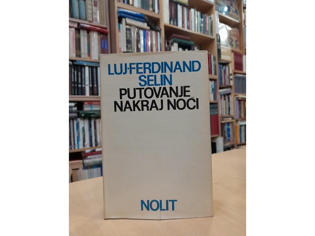 PUTOVANJE NAKRAJ NOĆI - Luj-Ferdinand Selin