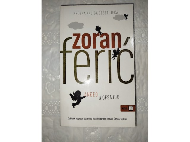 Anđeo u ofsajdu - Zoran Ferić