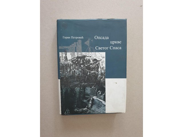 Goran Petrovic - Opsada crkve svetog spasa
