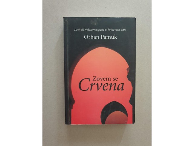 ZOVEM SE CRVENO - Orhan Pamuk