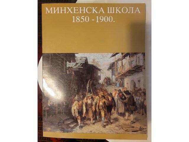 Minhenska škola 1850-1900 Katalog Narodni Muzej RETKO