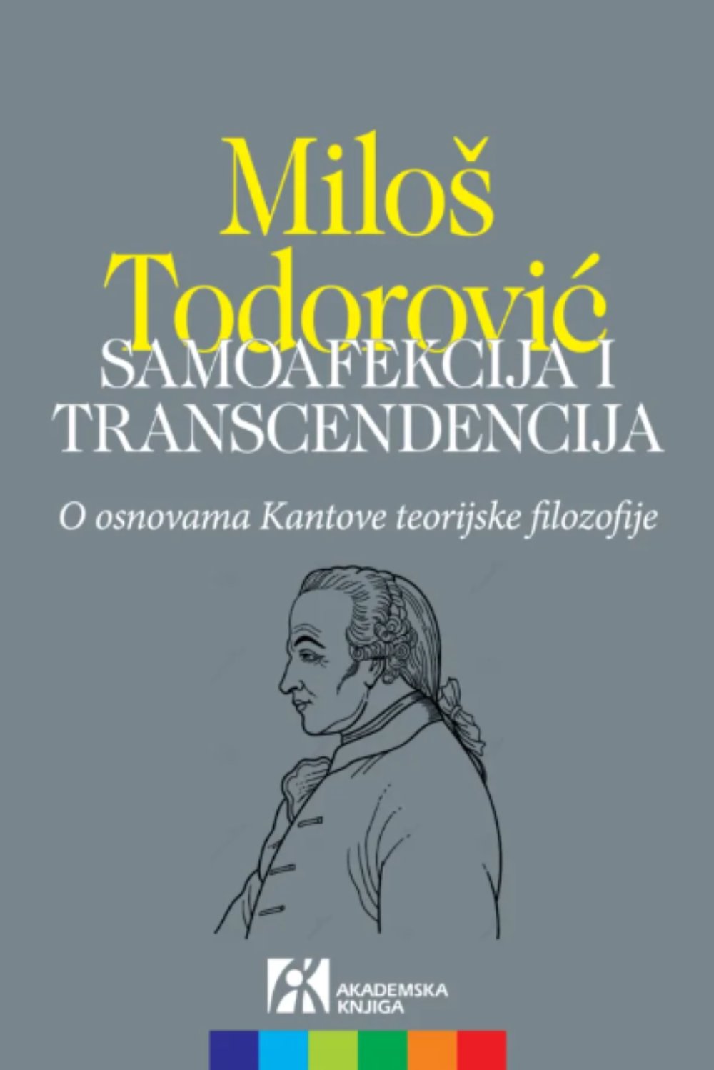 SAMOAFEKCIJA I TRANSCENDENCIJA. O osnovama Kantove teorijske filozofije
