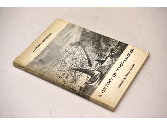 A HISTORY OF THESSALONIKI - APOSTOLOS E. VACALOPOULOS