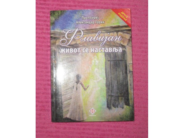 A. Torik: FLAVIJAN - ŽIVOT SE NASTAVLJA. KAO NOVO!