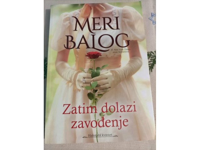 Meri Balog - Zatim dolazi zavođenje