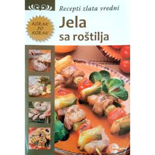 Jela sa roštilja – korak po korak