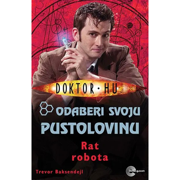 Doktor Hu – Rat robota – Trevor Baksendejl