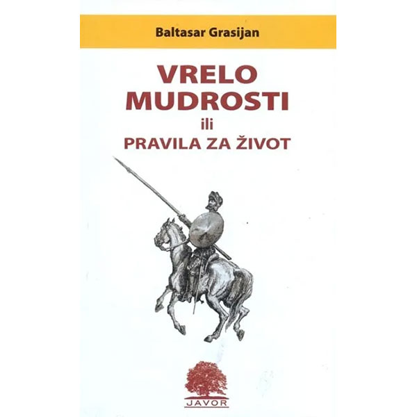 Vrelo mudrosti ili pravila za život – Baltasar Grasijan