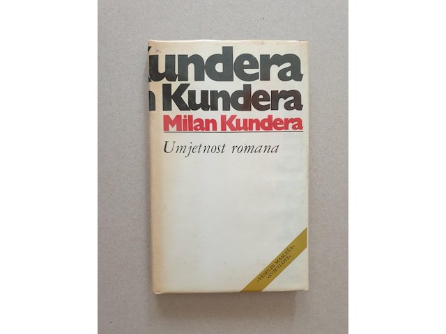 Milan Kundera - Umjetnost romana, Retko !!!