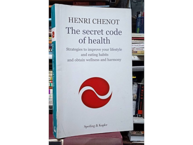 The Secret Code of Health - Henri Chenot