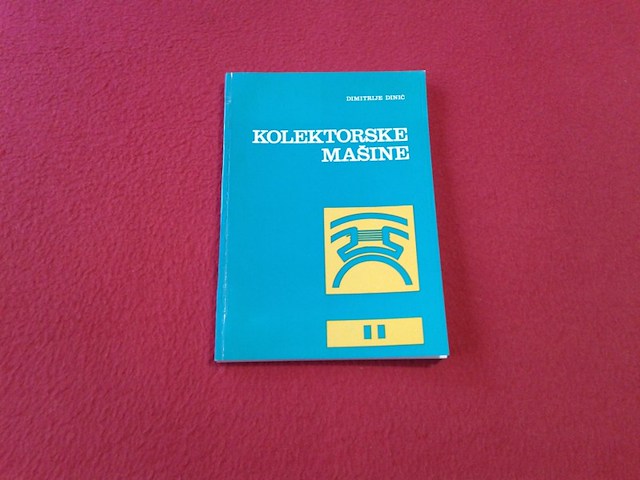 Kolektorske mašine (II deo) - Dimitrije Dinić