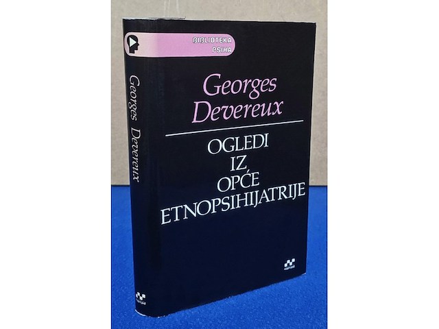 Ogledi iz opće etnopsihijatrije - Georges Devereux