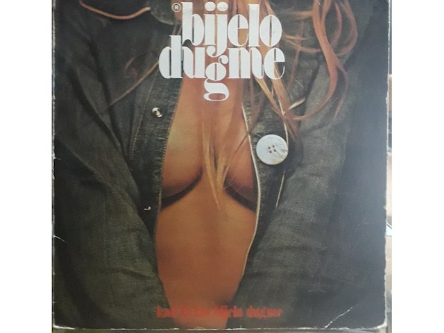 Bijelo Dugme – Kad Bi` Bio Bijelo Dugme LP