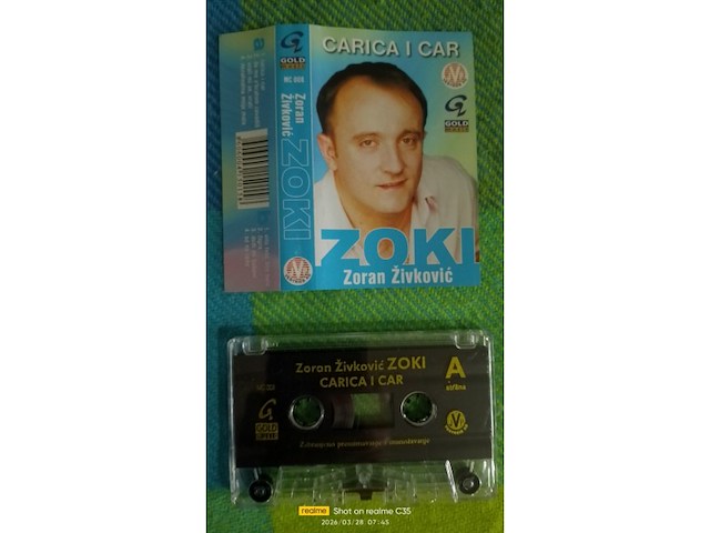 ZORAN ZIVKOVIC ZOKI - CARICA I CAR