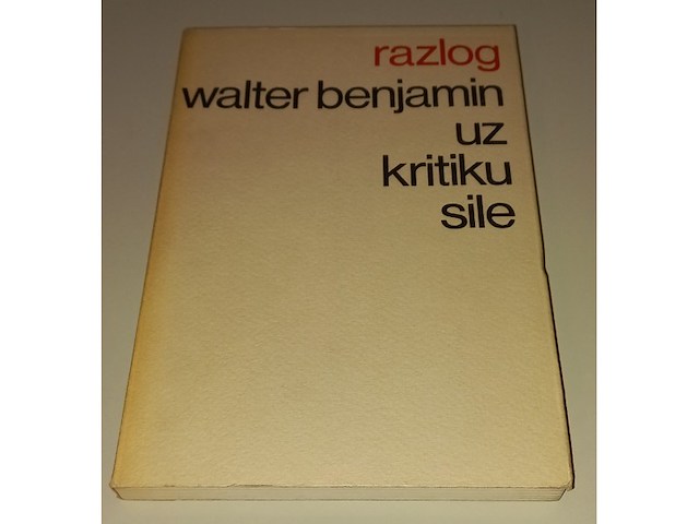 Walter Benjamin: `Uz kritiku sile`
