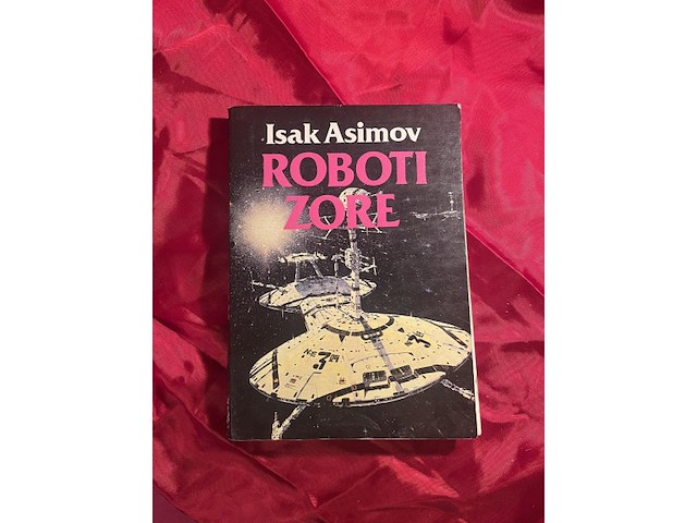 Isak Asimov - Roboti zore