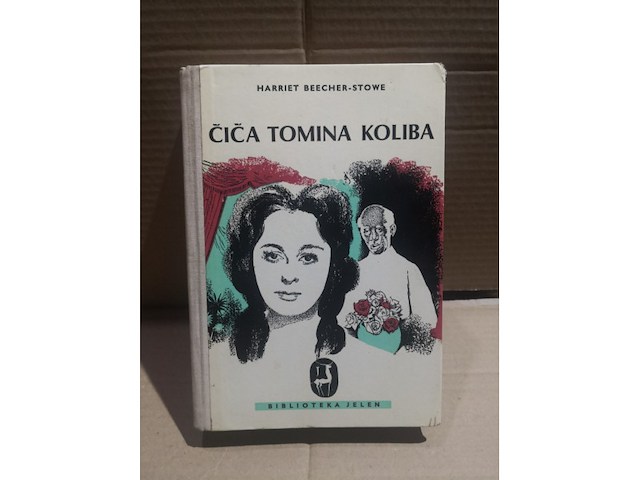 Harriet Beecher-Stowe - Čiča Tomina Koliba