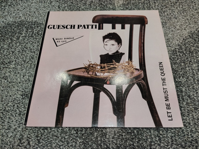 Guesch Patti - Let Be Must The Queen (1988)