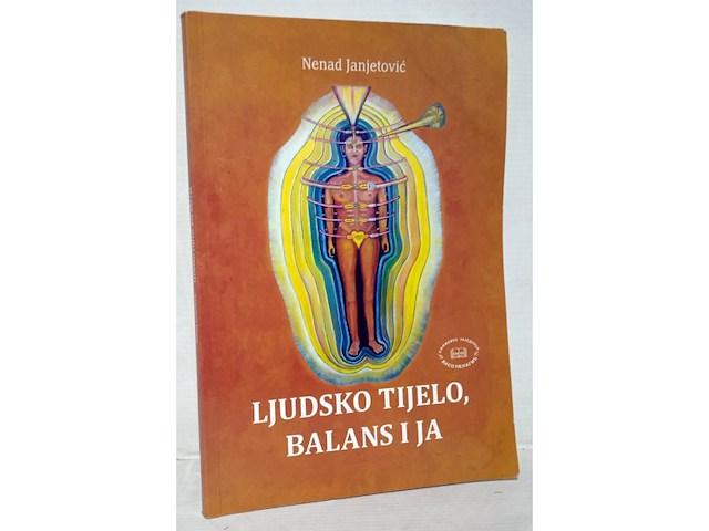 Ljudsko tijelo, balans i ja - Nenad Janjetović