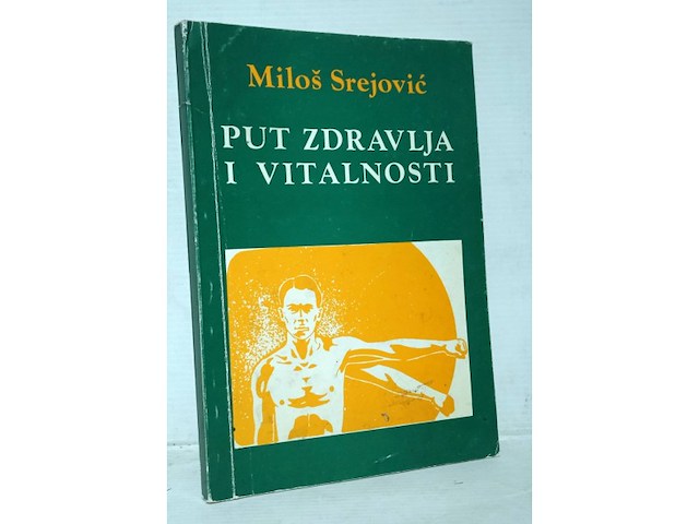 Put zdravlja i vitalnosti Miloš Srejovic