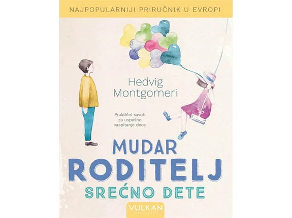 Mudar roditelj – srećno dete - Hedvig Montgomeri