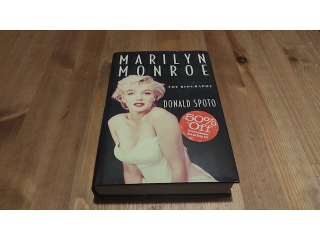 DONALD SPOTO, MARILYN MONROE  THE BIOGRAPHY