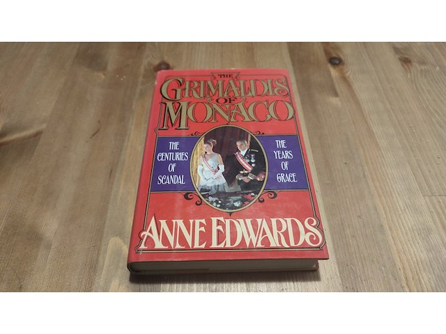 ANNE EDWARDS, THE GRIMALDIS OF MONACO