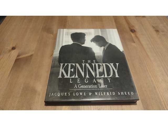 The Kennedy Legacy na generation later