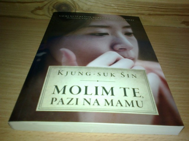 Molim te, pazi na mamu Kjung-Suk Šin   ,novo