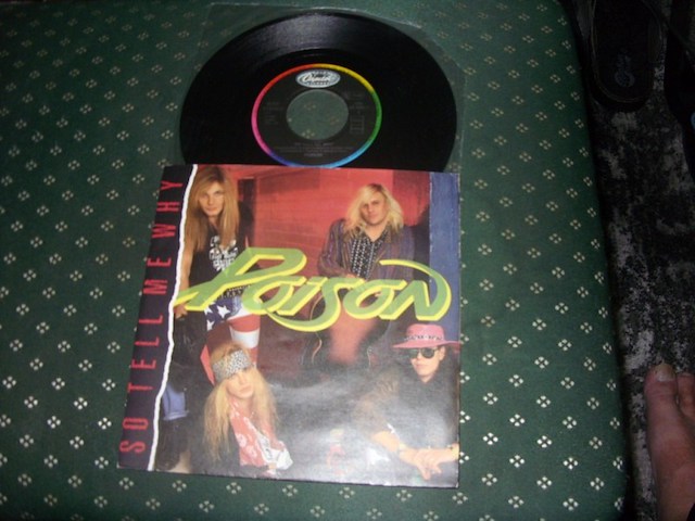 Poison – So Tell Me Why 7` singl Capitol EU 1991.