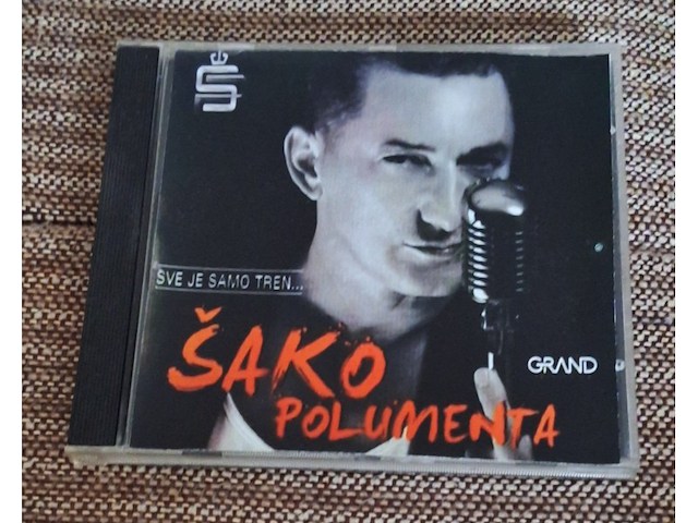 CD-ŠAKO POLUMENTA-SVE JE SAMO TREN-ORIGINAL