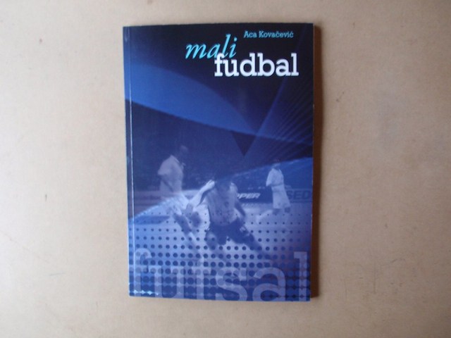 Aca Kovačević - MALI FUDBAL