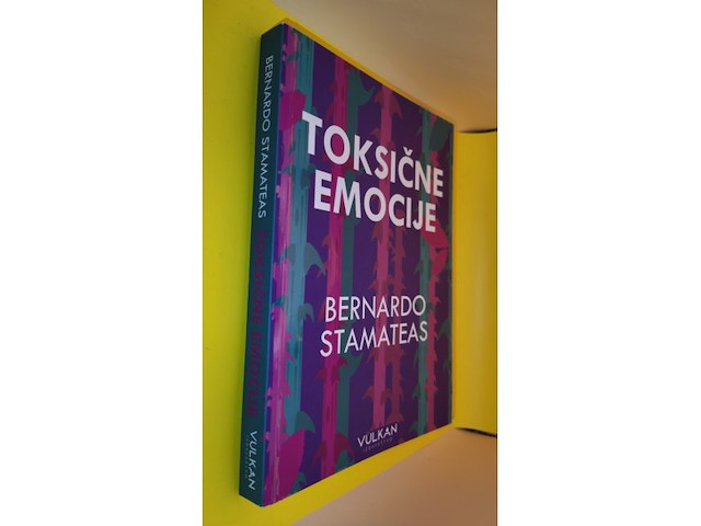Toksične emocije - Bernardo Stamateas
