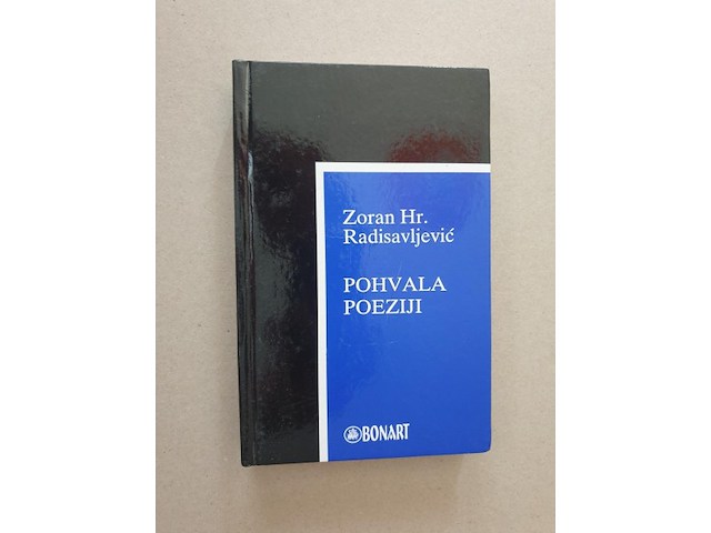 Pohvala poeziji - Zoran Hr. Radisavljević