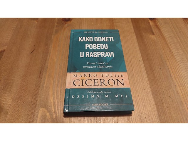Marko Tulije Ciceron, Kako odneti pobedu u raspravi