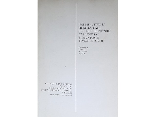 Naše Iskustvo Sa Hexoralom - Prim.Dr.Slobodan Davidović