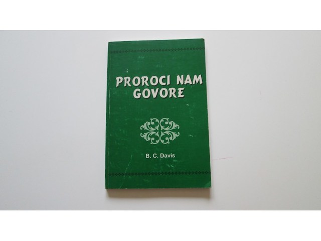 Proroci nam govore, B. C. Davis