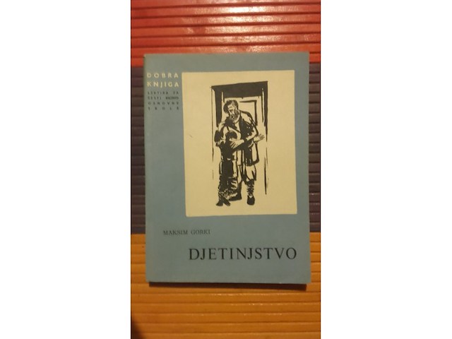 Maksim Gorki - Detinjstvo