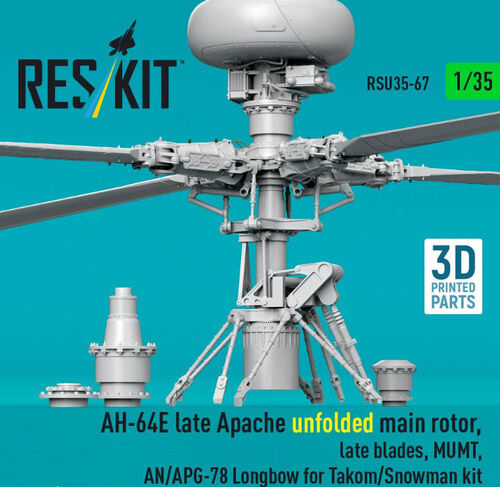 NEW! RES/KIT U35-0067 AH-64 E Late Apache - Unfolded Main Rotor, Late Blades, MUMT, AN/APG-78 Longbow (for Takom / Snowman Kits / 3D-Printed)