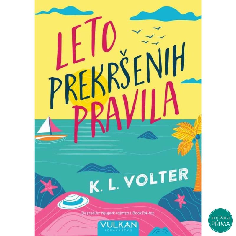 Leto prekršenih pravila - K. L. Valter
