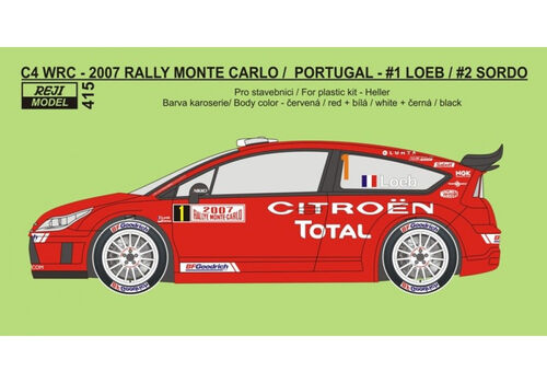 Rejimodel 415 Citroen C4 WRC - Monte Carlo / Portugal 2007 - #1 Loeb / #2 Sordo (for Heller Kits)