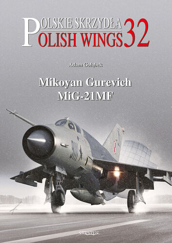 Stratus PS32PL Polskie Skrzydła 32. (Wkładka Z Polskim Tekstem) - Mikoyan Gurevich MiG-21MF