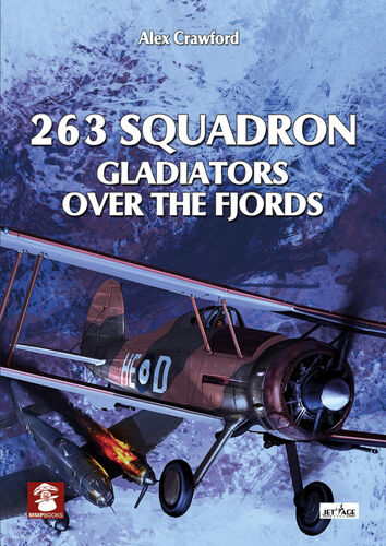 MMP Books 263SQN 263 Squadron - Gladiators Over The Fjords