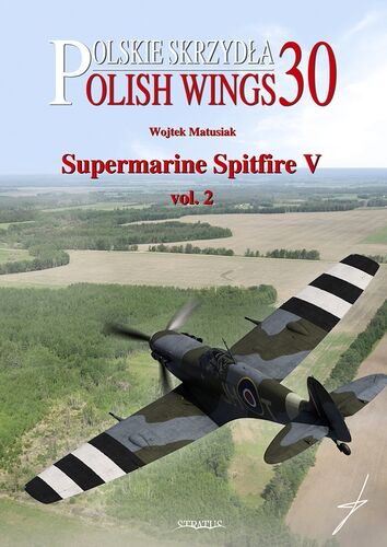 Stratus PS30EN Polish Wings 30. - Supermarine Spitfire V Vol. 2