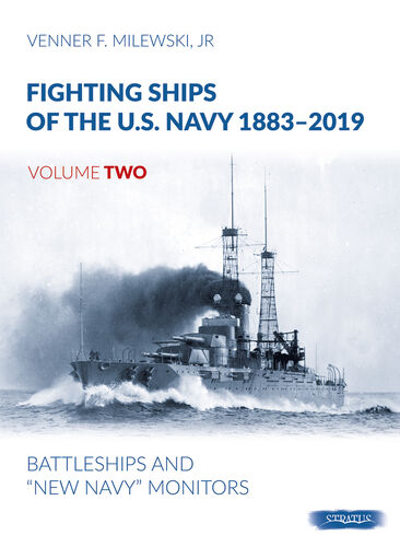 Stratus FS02-01 Fighting Ships Of The U.S. Navy 1883-2019 - Battleships And 'New Navy' Monitors (Volume Two)