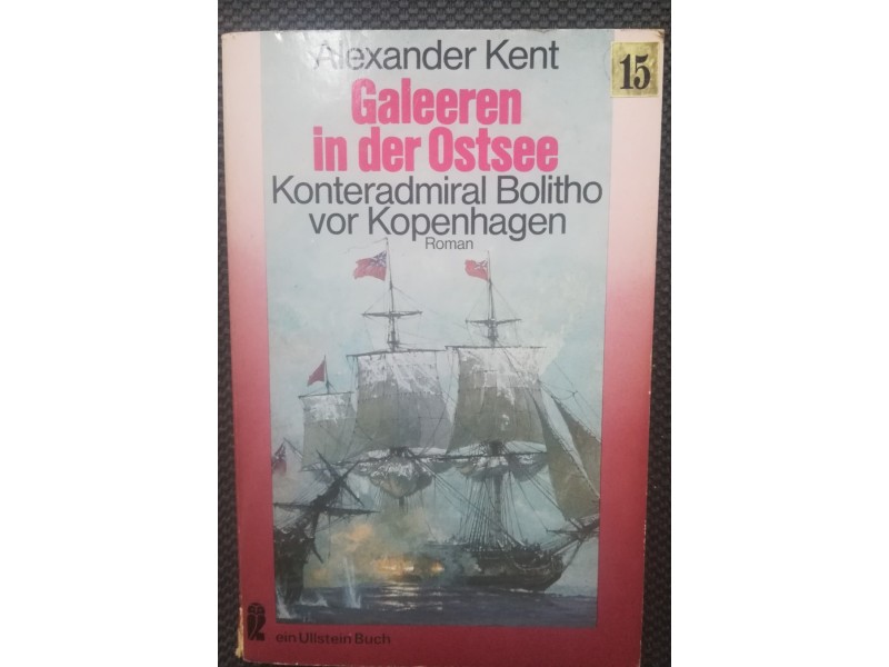 Galeeren in der Ostsee - Alexander Kent 1989.