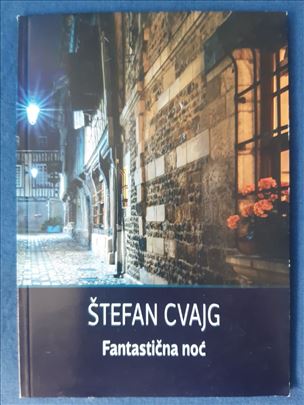 Fantastična noć - Štefan Cvajg
