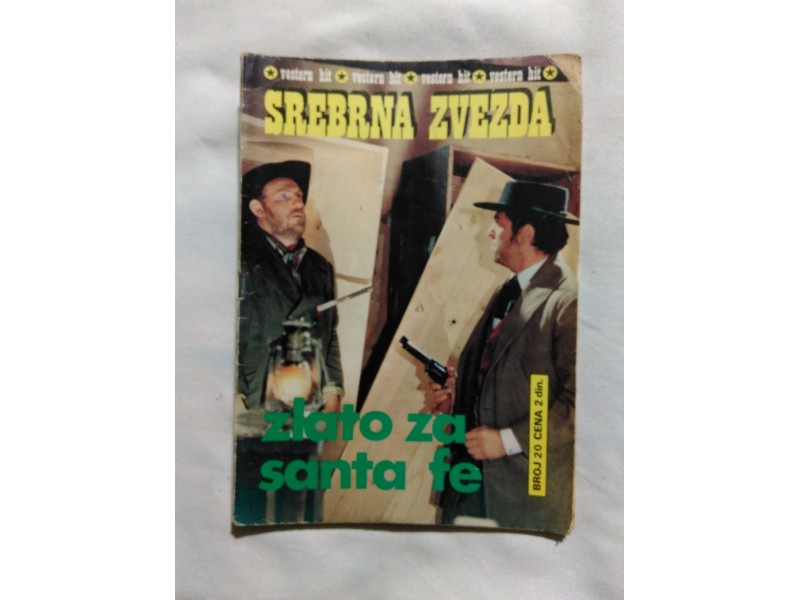 Srebrna zvezda broj 20, Zlato za Santa Fe